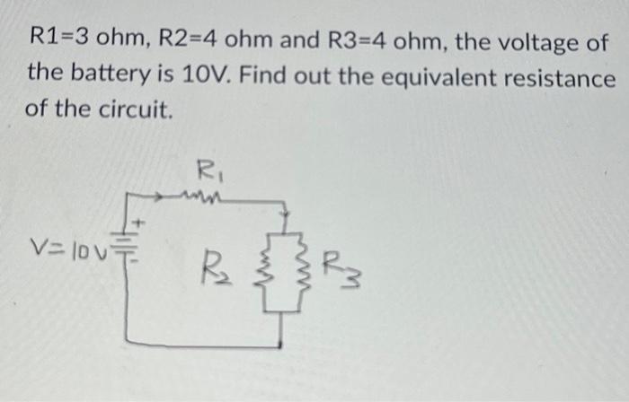 Solved R1=3 ohm, R2=4 ohm and R3=4 ohm, the voltage of the | Chegg.com