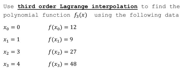Solved Use third order Lagrange interpolation to find the | Chegg.com