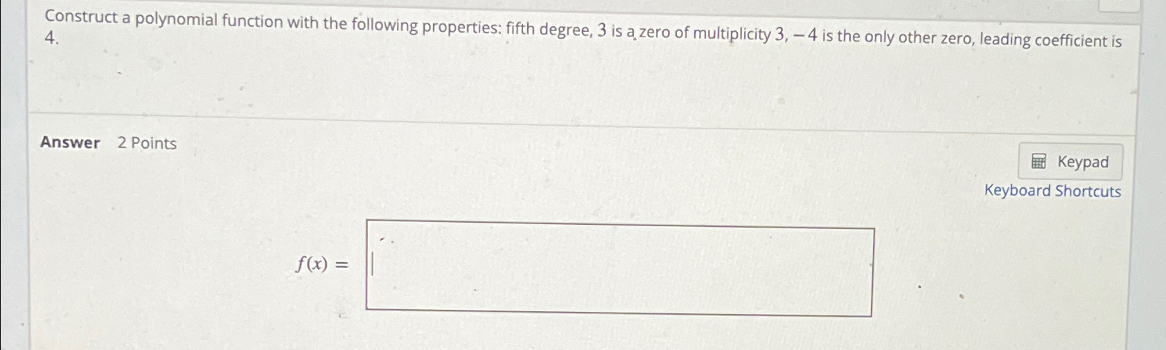 Solved Construct a polynomial function with the following | Chegg.com