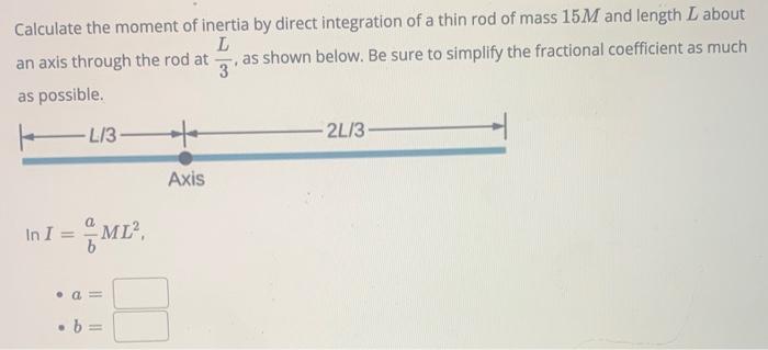 Solved Calculate the moment of inertia by direct integration | Chegg.com