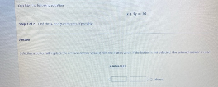 Solved Consider the following equation, * + 5y = 10 Step 1 | Chegg.com