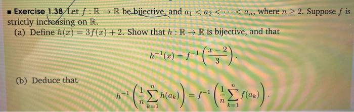 Solved Exercise 1.38 Let f:R→R be bijective, and a1 | Chegg.com