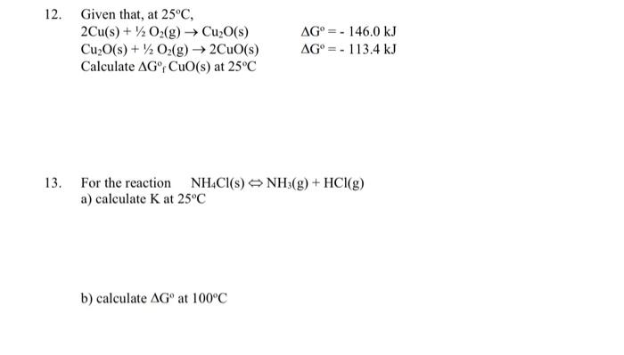 Solved 12. Given that, at 25∘C, 2Cu(s)+1/2O2( | Chegg.com