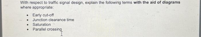 Solved With respect to traffic signal design, explain the | Chegg.com