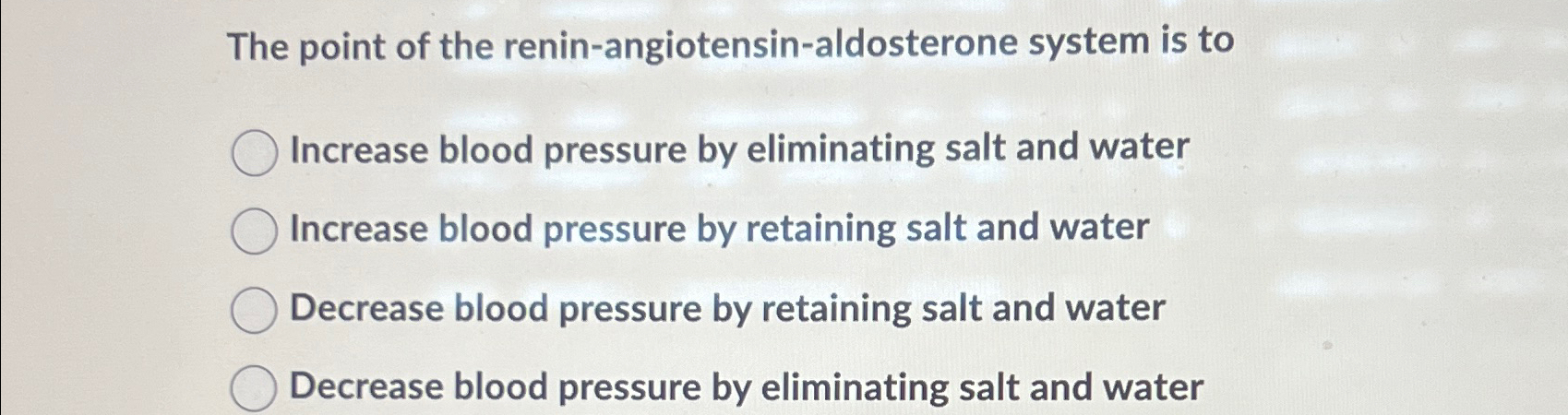Solved The point of the renin-angiotensin-aldosterone system | Chegg.com