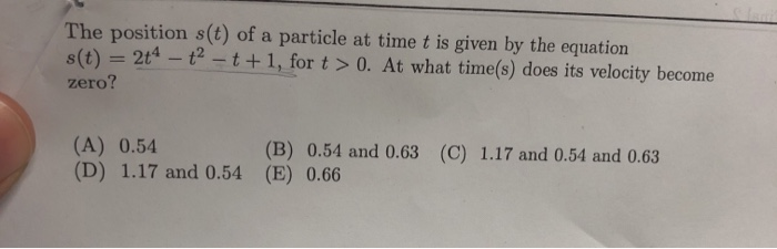 Solved The position s(t) of a particle at time t is given by | Chegg.com