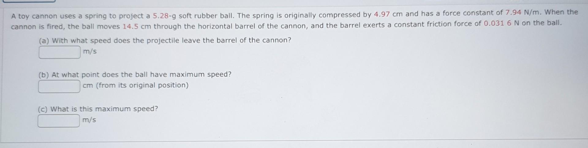 Solved A toy cannon uses a spring to project a 5.28−g soft | Chegg.com
