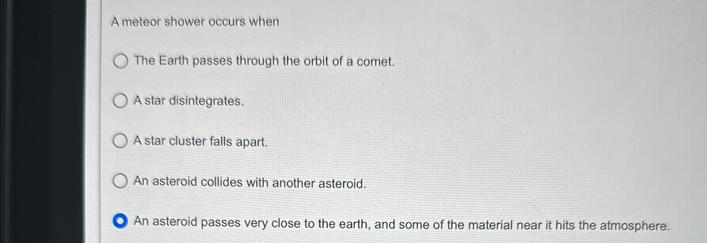 Solved A meteor shower occurs whenThe Earth passes through | Chegg.com