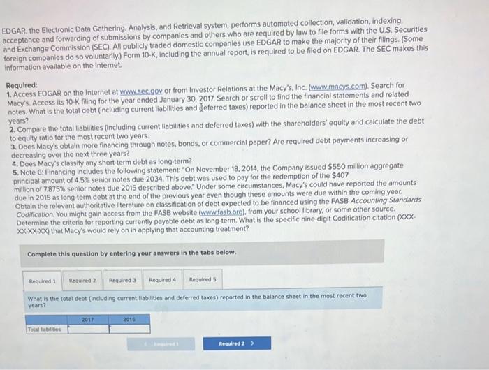 EDGAR, the Electronic Data Gathering. Analysis, and | Chegg.com