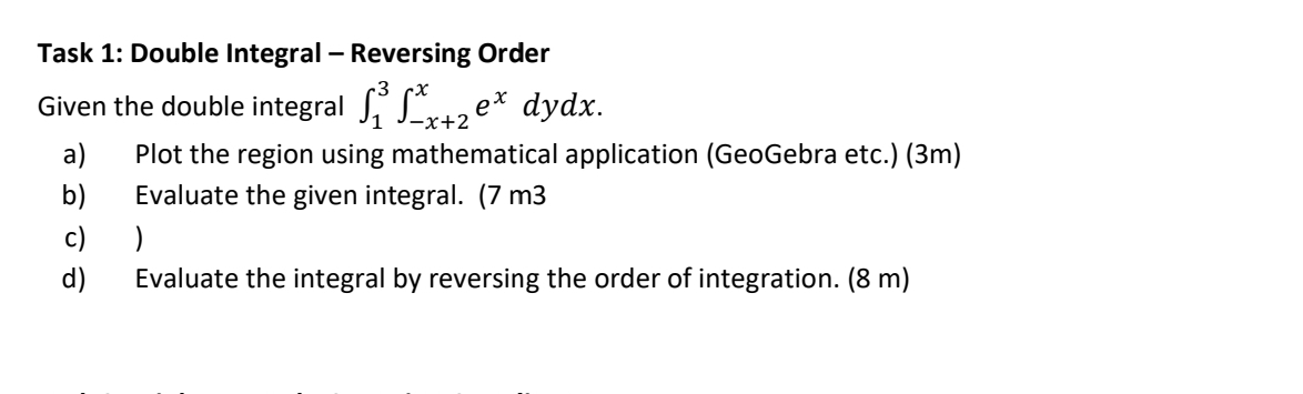 Solved Task 1: Double Integral - Reversing OrderGiven the | Chegg.com Solved Task 1: Double Integral - Reversing OrderGiven the | Chegg.com
