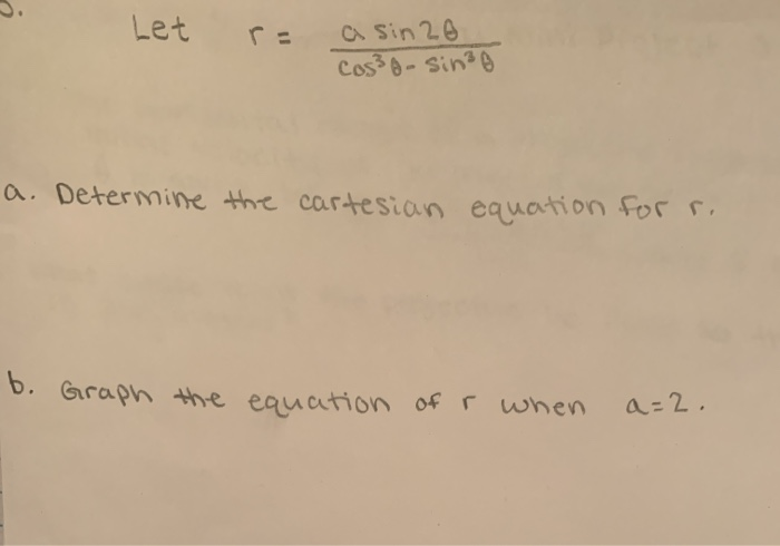 Solved Let a sin 20 Cos² - sinza a. Determine the cartesian | Chegg.com