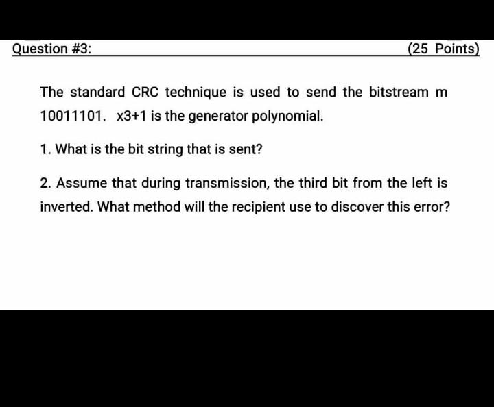 Solved Question 3 25 Points The Standard Crc Technique