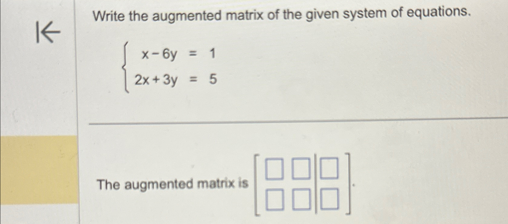 Solved Write the augmented matrix of the given system of | Chegg.com