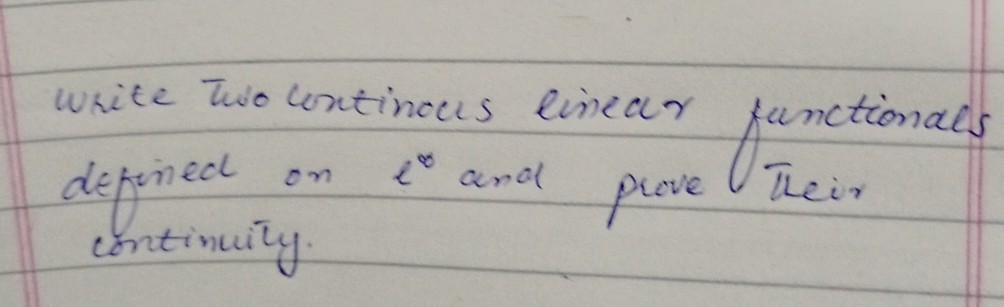 Solved write Two continous linear deponeel prove continuity | Chegg.com