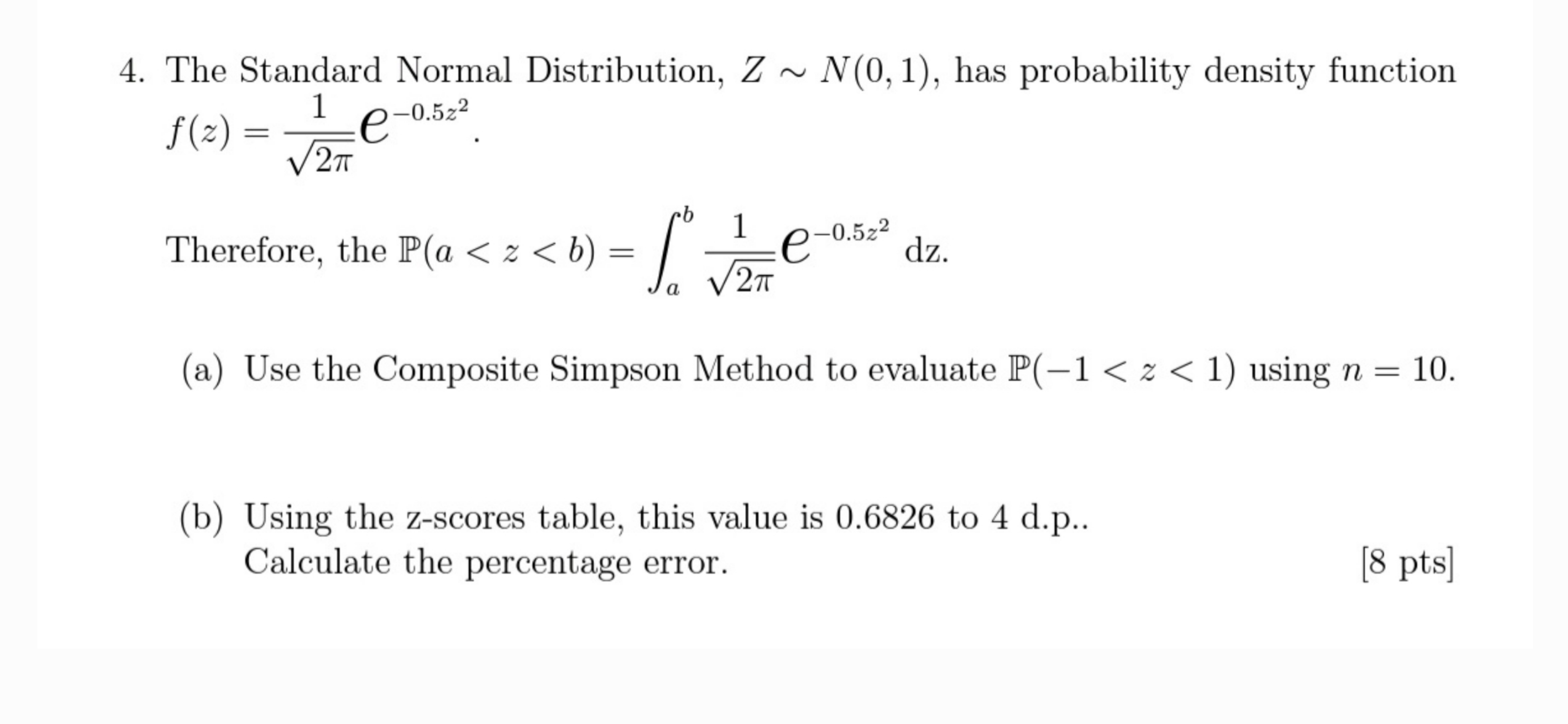 Solved The Standard Normal Distribution, Z∼N(0,1), ﻿has | Chegg.com