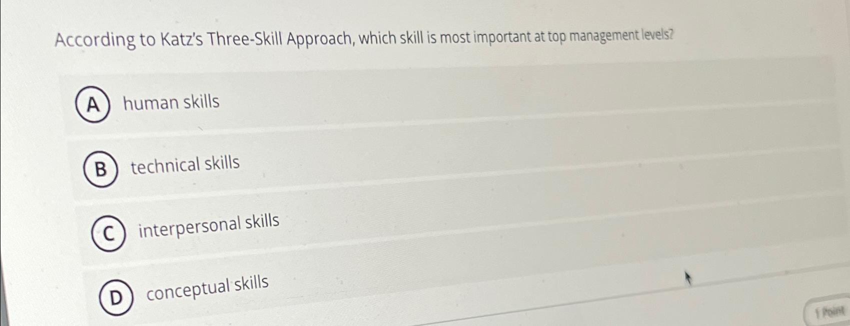 Solved According to Katz's Three-Skill Approach, which skill | Chegg.com