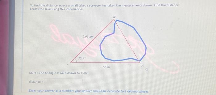 Solved To find the distance across a small take, a surveyor | Chegg.com
