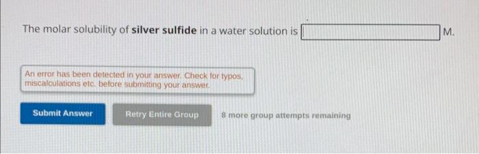 Solved The molar solubility of silver sulfide in a water | Chegg.com