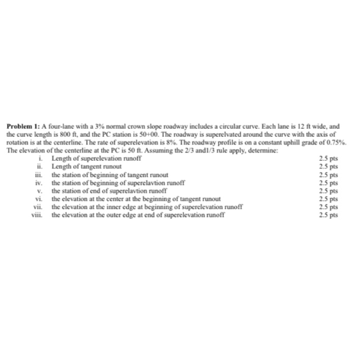 Solved Problem 1: A four-lane with a 3% normal crown slope | Chegg.com