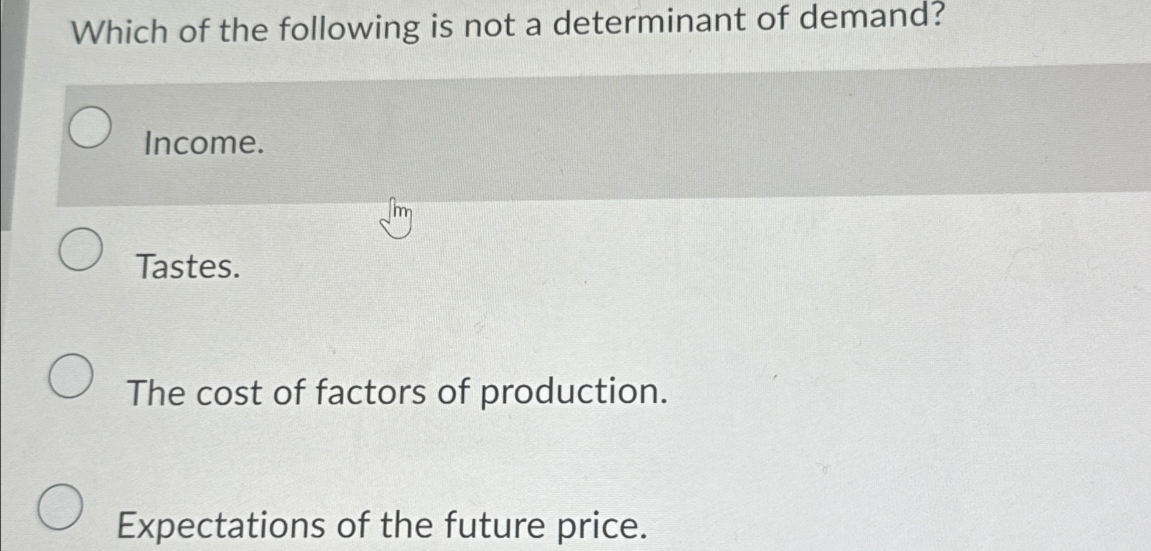 Solved Which of the following is not a determinant of | Chegg.com