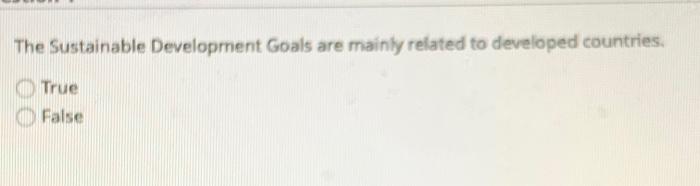 Solved The Sustainable Development Goals are mainly related | Chegg.com