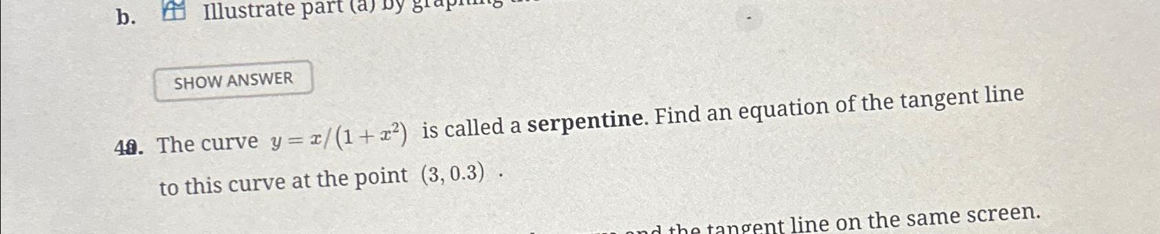 Solved The curve y=x1+x2 ﻿is called a serpentine. Find an | Chegg.com