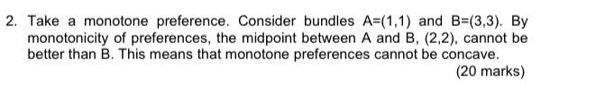 Solved 2. Take a monotone preference. Consider bundles | Chegg.com