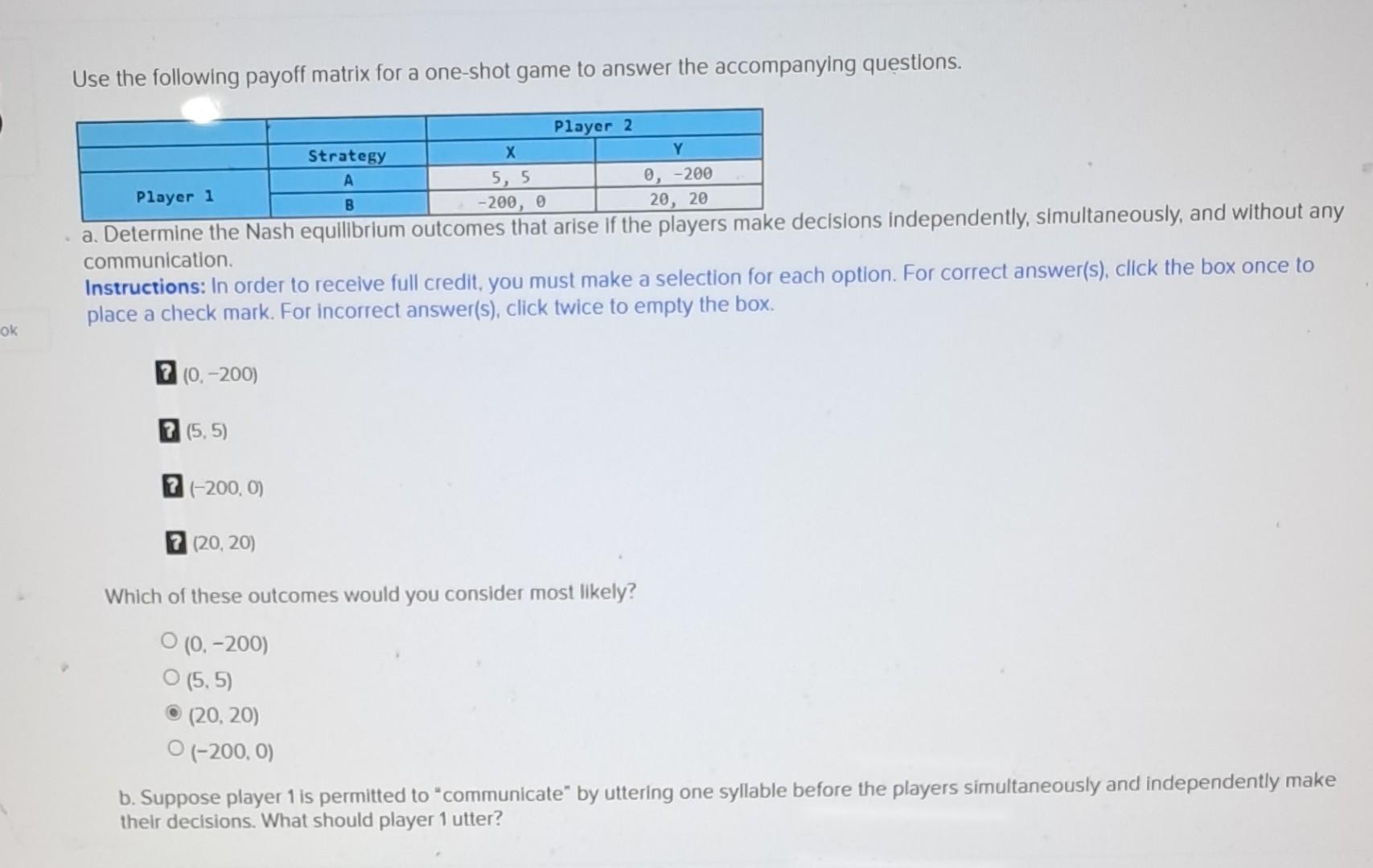 Solved Use the following payoff matrix for a one-shot game | Chegg.com