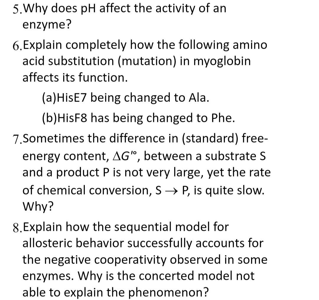 Solved 5. Why does pH affect the activity of an enzyme? 6. | Chegg.com