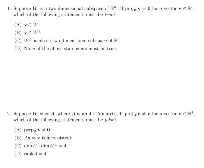 Solved 1. Suppose W is a two-dimensional subspace of R6. If | Chegg.com