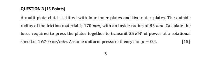 Solved QUESTION 3 [15 Points] A multi-plate clutch is fitted | Chegg.com