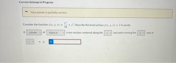 Solved Consider the function f(x,y,z)=16x2+z2. Describe the | Chegg.com