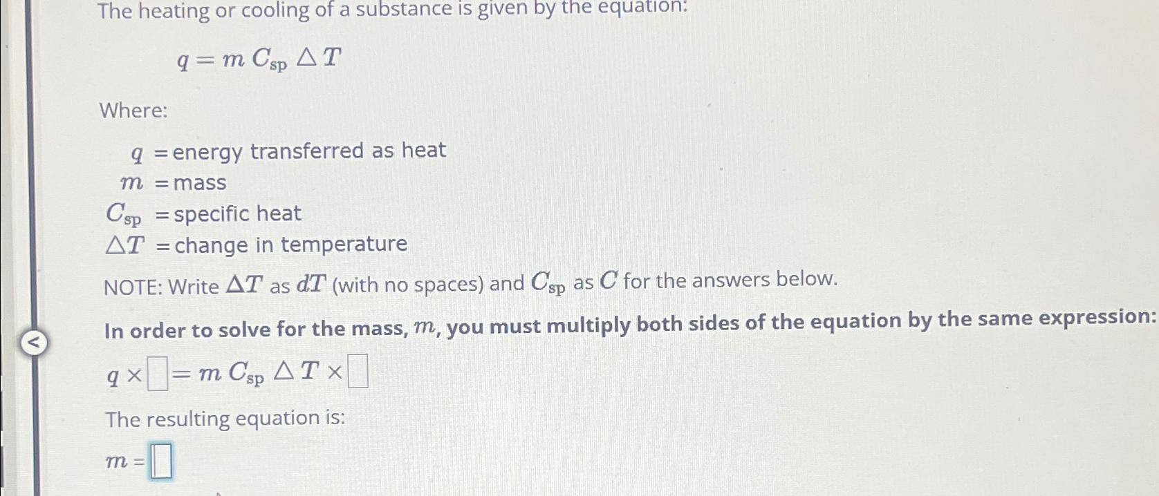 Solved The heating or cooling of a substance is given by the | Chegg.com