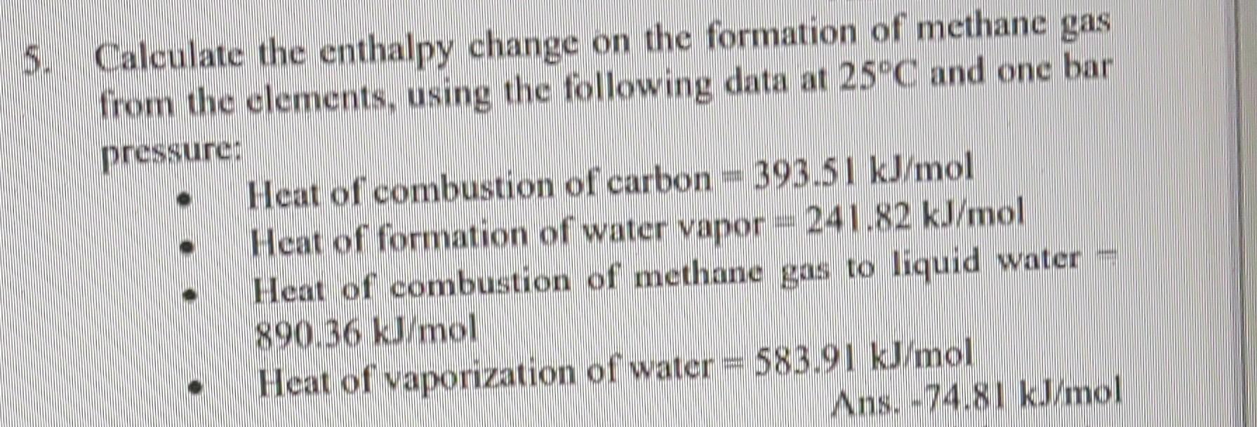 Solved 5. Calculate the enthalpy change on the formation of | Chegg.com