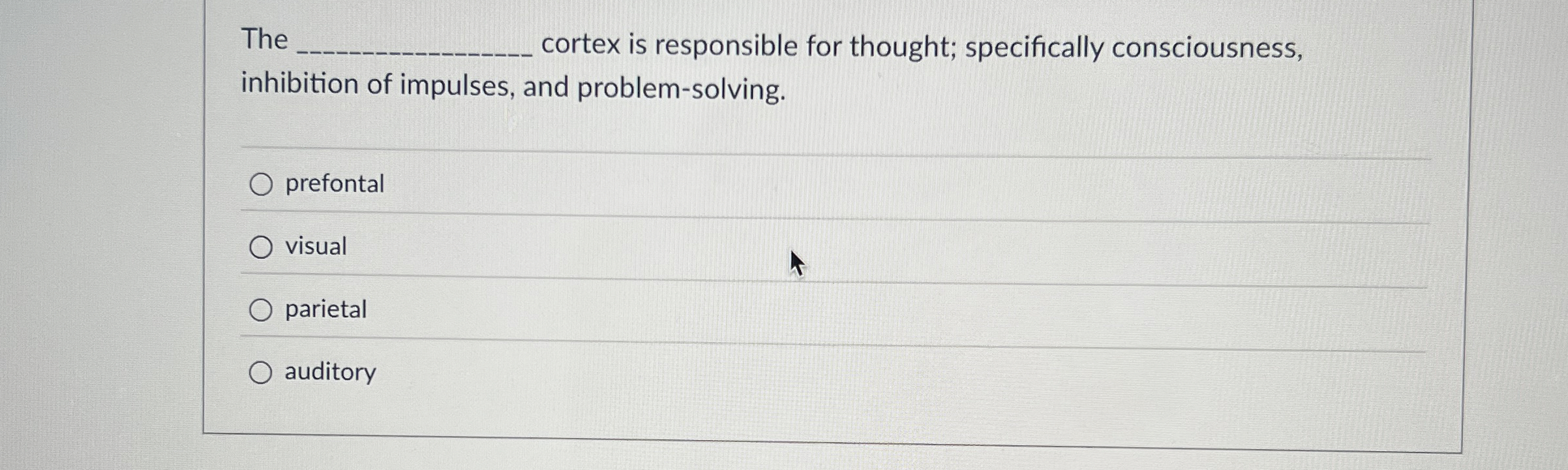 Solved Thecortex is responsible for thought; specifically | Chegg.com