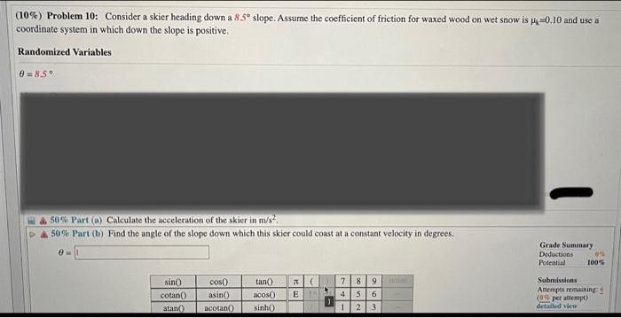 Solved (10\%) Problem 10: Consider a skier heading down a | Chegg.com