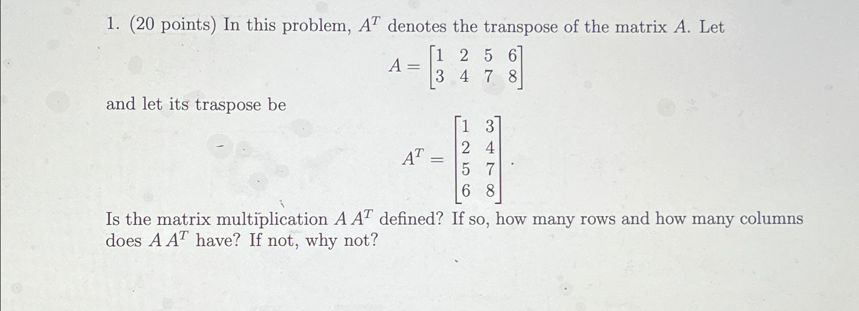 Solved (20 ﻿points) ﻿In this problem, AT ﻿denotes the | Chegg.com