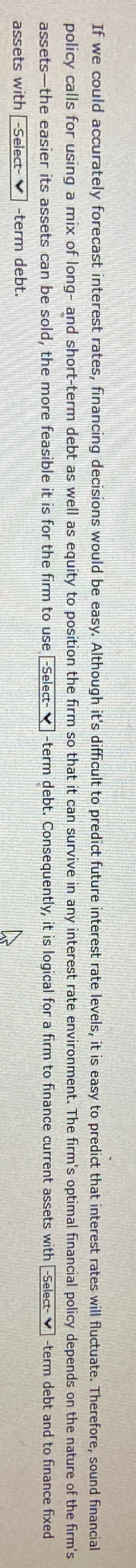 Solved assets with - ﻿Select- -term debt. | Chegg.com