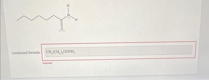 Solved Write the condensed notation for the amide. condensed | Chegg.com