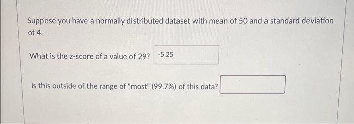 Solved Suppose you have a normally distributed dataset with | Chegg.com