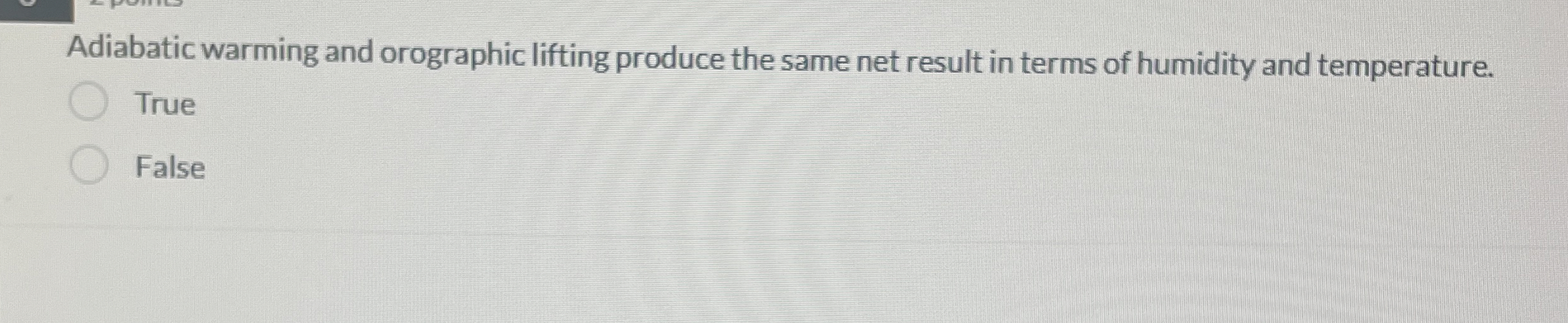 Solved Adiabatic warming and orographic lifting produce the | Chegg.com