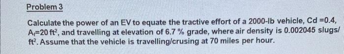 Solved Calculate the power of an EV to equate the tractive | Chegg.com