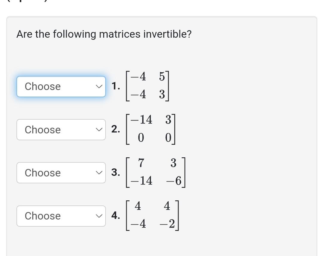 Solved Are the following matrices invertible? 1. [−4−453] 2. | Chegg.com