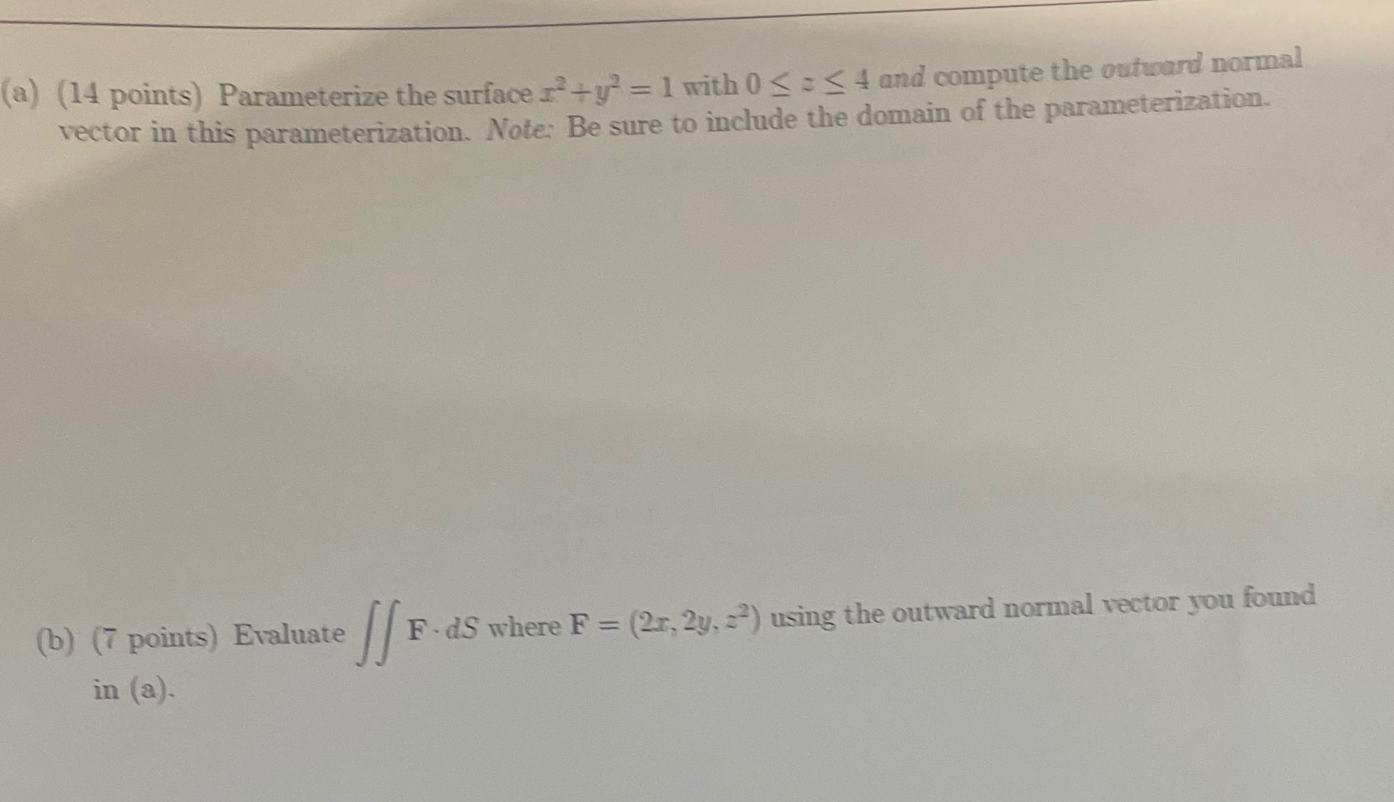 Solved (a) (14 ﻿points) ﻿Parameterize the surface x2+y2=1 | Chegg.com