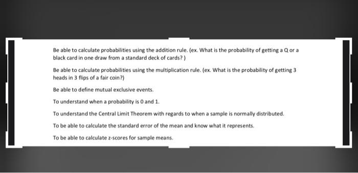 Be able to calculate probabilities using the addition | Chegg.com