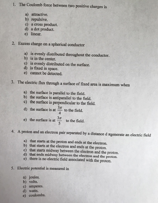Solved 1. The Coulomb force between two positive charges is | Chegg.com