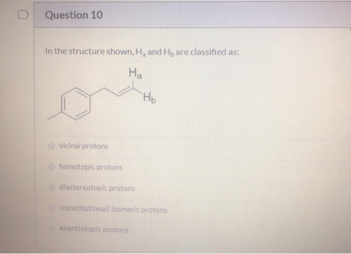 Solved Question 10 In the structure shown, H, and Hb are | Chegg.com