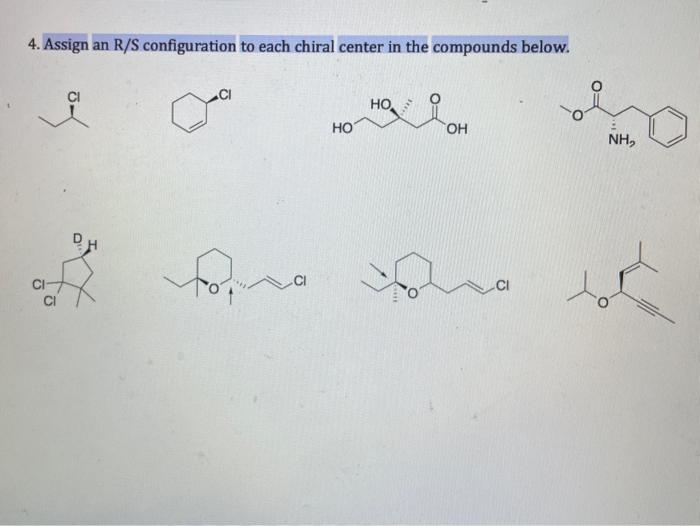 Solved 4. Assign an R/S configuration to each chiral center | Chegg.com