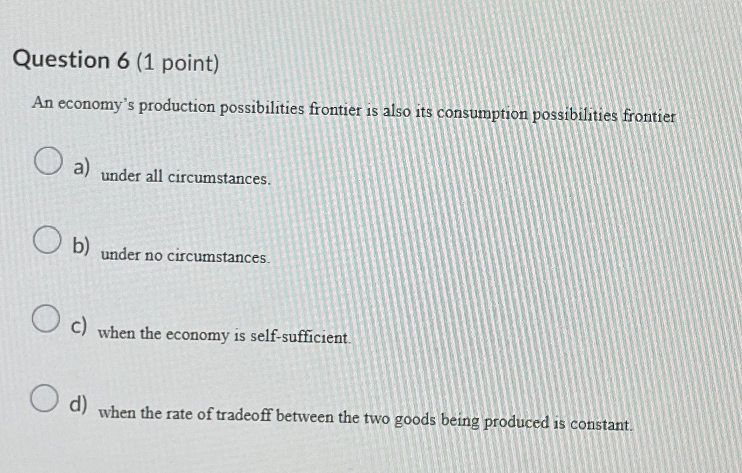 Solved Question 6 (1 ﻿point)An economy's production | Chegg.com