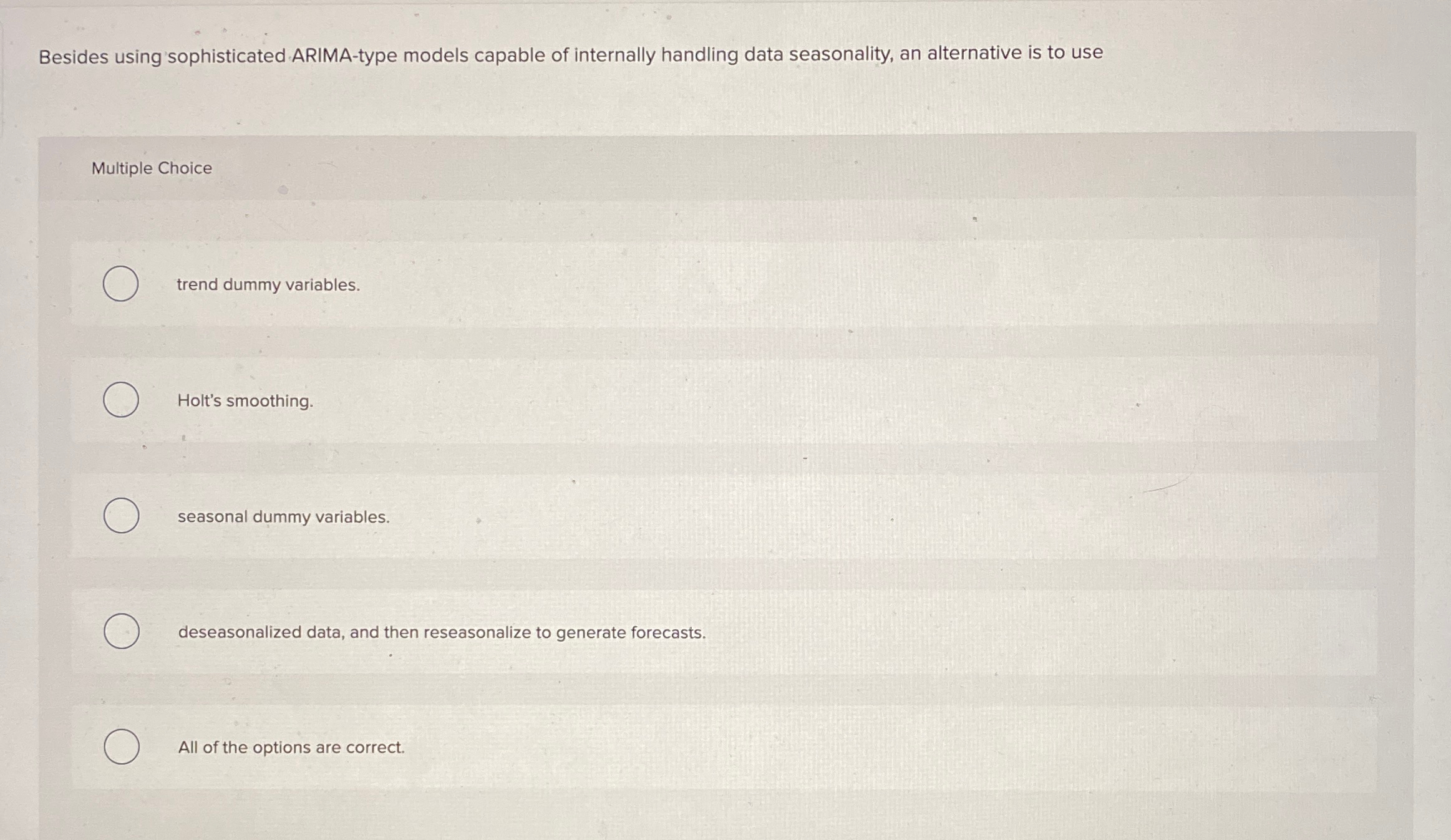 Solved Besides using sophisticated ARIMA-type models capable | Chegg.com